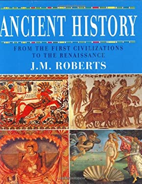 Ancient History : From the First Civilizations to the Renaissance used ...