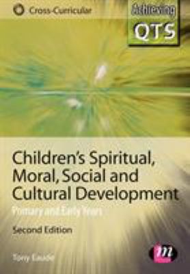 Children's Spiritual, Moral, Social and Cultural Development : Primary ...