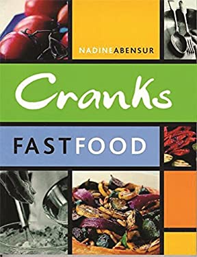 Cranks Fast Food : For Vitality and Health used book by Nadine Abensur ...