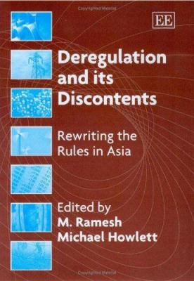 Deregulation and Its Discontents : Re-Writing the Rules in Asia book by ...