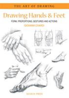 Art of Drawing Drawing Hands and Feet book by G. Civardi: 9781844480715