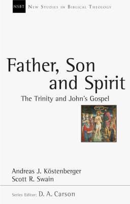 Father, Son and Spirit : The Trinity and John's Gospel book by Andreas ...