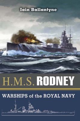 HMS Rodney : The Famous Ships of the Royal Navy Series book by Iain ...