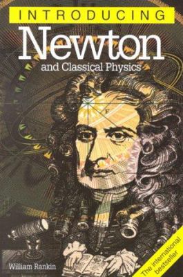 Introducing Newton and Classical Physics used book by William Rankin ...