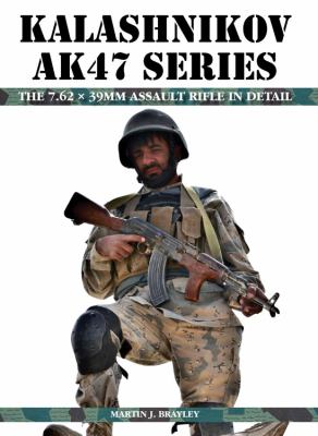 Kalashnikov AK47 Series : The 7. 62 X 39mm Assault Rifle in Detail book ...
