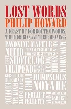 Lost Words : A Feast of Forgotten Words, Their Origins and Their ...