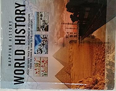 Mapping History World History (Over 160 Maps Trace the Development of ...