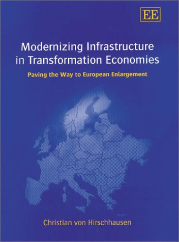 Modernizing Infrastructure in Transformation Economics : Paving the Way to European Enlargement ...