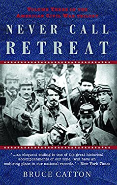 Never Call Retreat Vol. 3 : The Centennial History of the Civil War ...
