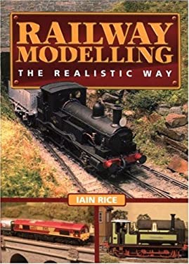 Railway Modelling : The Complete Guide book by Iain Rice: 9781844253593