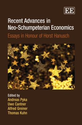 Recent Advances in Neo-Schumpeterian Economics : Essays in Honour of ...