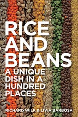 Rice and Beans : A Unique Dish in a Hundred Places used book by Richard ...