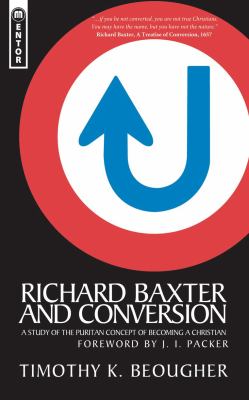 Richard Baxter and Conversion book by Timothy K. Beougher: 9781845503109