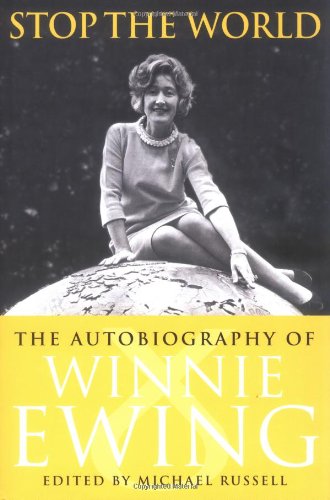 Stop the World : The Autobiography of Winnie Ewing book by Winnie Ewing ...