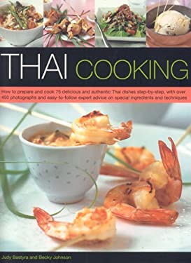 Thai Cooking : How to Prepare and Cook 75 Delicious and Authentic Thai ...