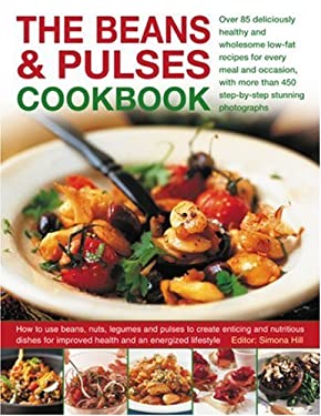 The Beans and Pulses Cookbook : Over 85 Deliciously Healthy and ...