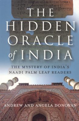 The Hidden Oracle : The Mystery of India's Naadi Palm Leaf Readers book ...