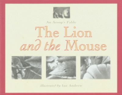The Lion and the Mouse : An Aesop's Fable used book by Aesop Aesop ...