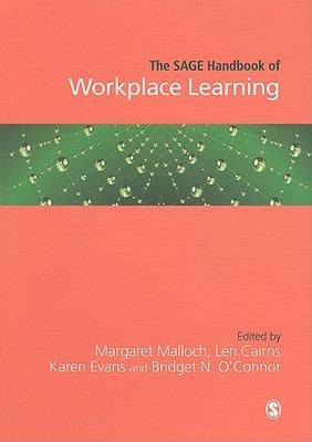 The SAGE Handbook of Workplace Learning book by Margaret Malloch, Len Cairns, Karen Evans ...