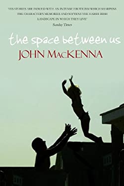 The Space Between Us used book by John MacKenna