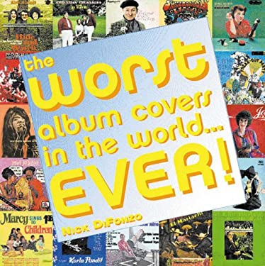 Worst Album Covers in the World Ever used book by Nick DiFonzo ...