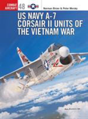 US Navy A-7 Corsair II Units of the Vietnam War book by Peter Mersky ...