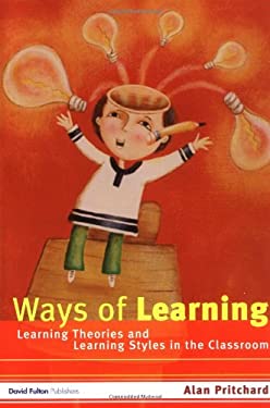 Ways of Learning : Learning Theories and Learning Styles in the ...