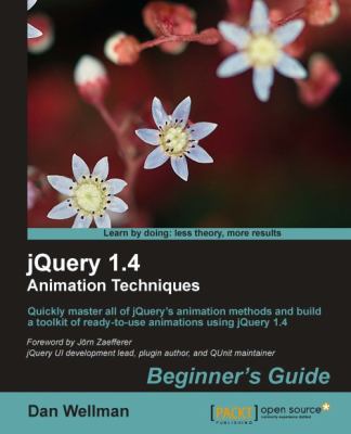 jQuery 1.4 Animation Techniques book by Dan Wellman: 9781849513302