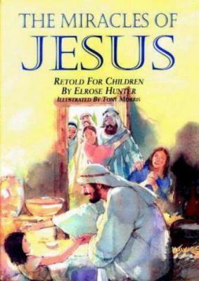 Miracles of Jesus used book by Elrose Hunter: 9781859852552