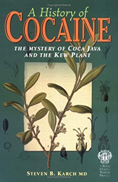 History of Cocaine : The Mystery of Coca Java and the Kew Plant used ...