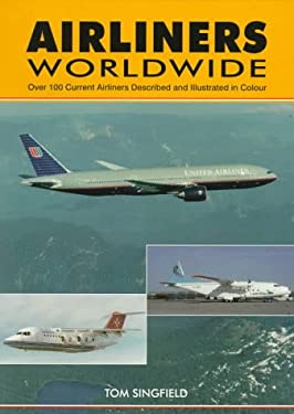 Airliners Worldwide : Over 100 Current Airliners Described and ...