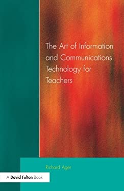 Art of Information of Communications Technology for Teachers used book ...