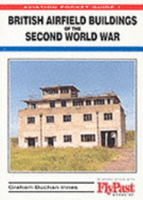British Airfield Buildings of the Second World War used book by Graham ...