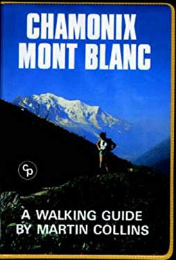 Chamonix - Mont Blanc : Walking Guide used book by Martin Collins ...