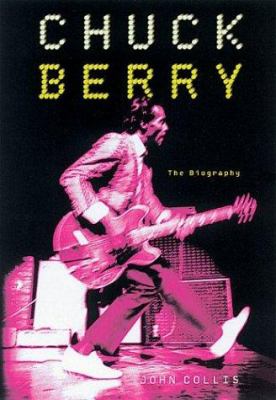 Chuck Berry : The Biography used book by John Collis: 9781854109651