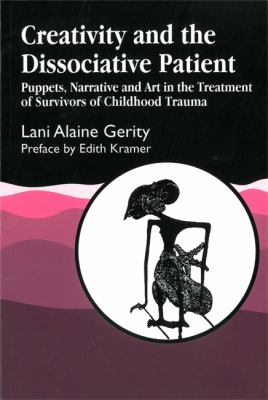 Creativity and the Dissociative Patient : Puppets, Narrative and Art in ...