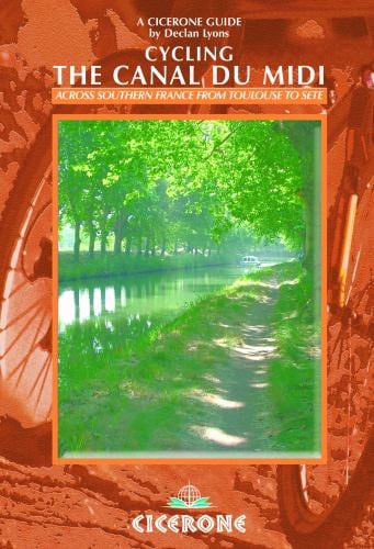 Cycling the Canal du Midi : Across Southern France from Toulouse to ...