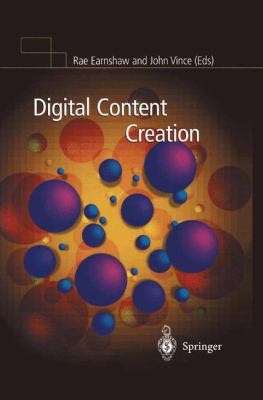 Digital Content Creation book by Rae A. Earnshaw, John Vince: 9781852333799