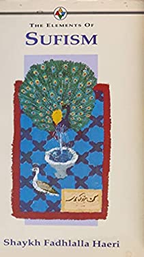 Elements of Sufism used book by Shaykh F. Haeri: 9781852301590