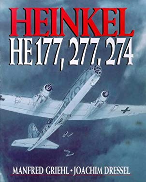 Heinkel HE 177, 277, 274 book by Manfred Griehl, Joachim Dressel ...