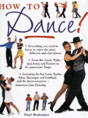 How to Dance : The Ultimate Practial Step-by-Step Guide to the Best ...