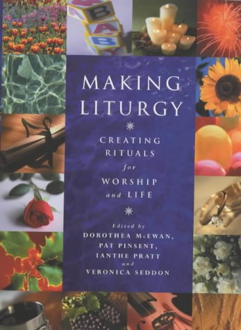 Making Liturgy : Creating Rituals for Life used book by Dorothea McEwan ...