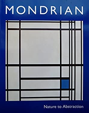 Mondrian : Nature to Abstraction: From the Gemeentemuseum, the Hague ...