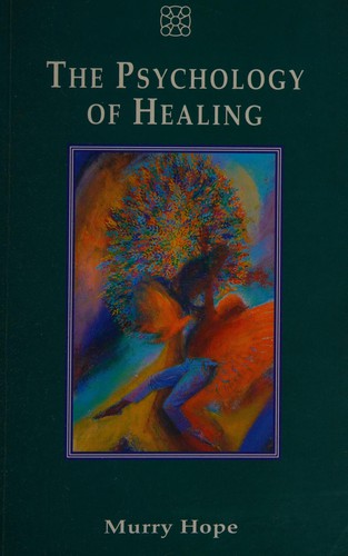 Psychology of Healing : A Comprehensive Guide to the Healing Arts used ...