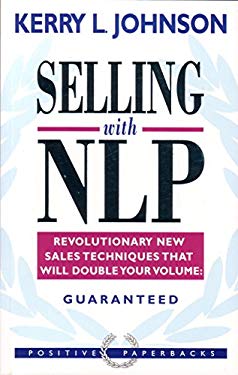 Selling with Nlp : Revolutionary New Techniques That Will Double Your ...