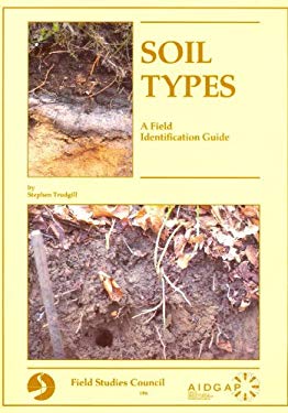 Soil Types : A Field Identification Guide book by S. Trudgill ...