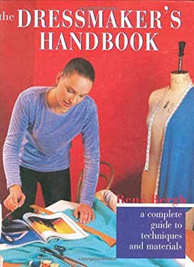 Dressmaker's Handbook : A Complete Guide to Techniques and Materials ...