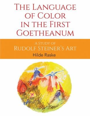 The Language of Color : Rudolf Steiner's Painting and Glass Windows in ...