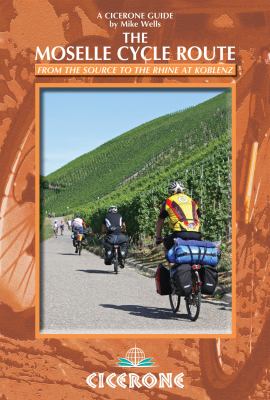 The Moselle Cycle Route : From the Source to the Rhine at Koblenz book ...