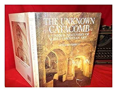 The Unknown Catacomb used book by Antonio Ferrua: 9781855340480